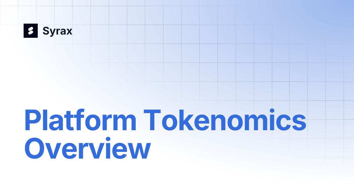 Platform Tokenomics Overview | Syrax